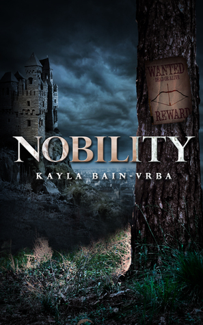 Nobility by Kayla Bain-Vrba | Goodreads