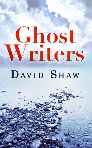 Ghost writers by David Shaw | Goodreads