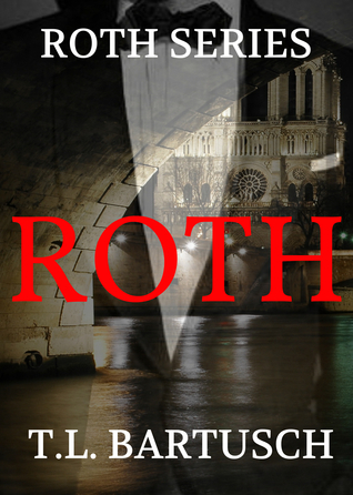 Roth by TL Bartusch | Goodreads