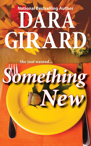 Something New by Dara Girard | Goodreads