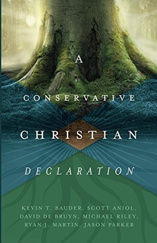 A Conservative Christian Declaration by Scott Aniol | Goodreads