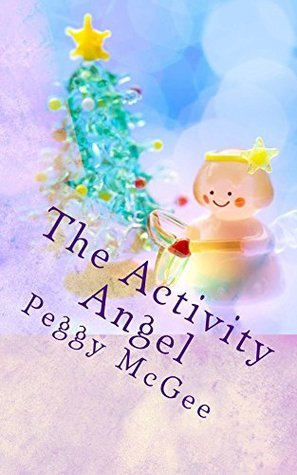 The Activity Angel: A Christmas Story by Peggy McGee | Goodreads