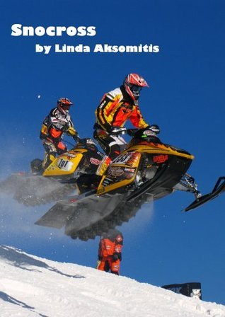 Snocross: A Winter Sports Action Book About Snowmobile Racing (90 ...