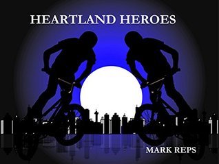 HEARTLAND HEROES by Mark Reps | Goodreads