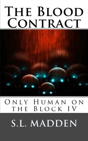The Blood Contract (Only Human on the Block #4) by S.L. Madden | Goodreads