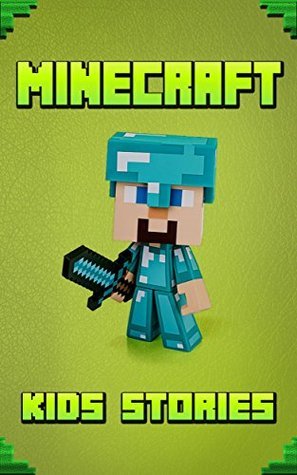 Kids Stories For Minecraft: Awesome Minecraft Short Stories For Kids ...