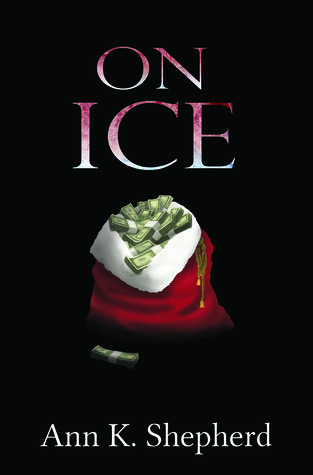 On Ice (Brenna Rutherford Mysteries, #3) by Ann K. Shepherd | Goodreads