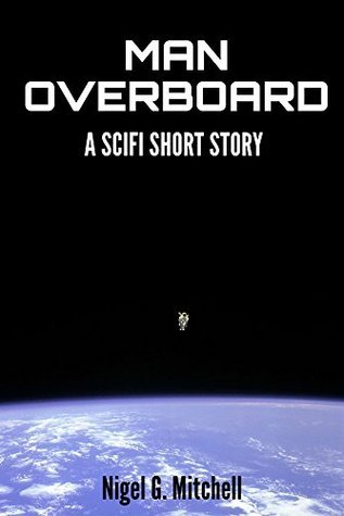 Man Overboard by Nigel G. Mitchell | Goodreads