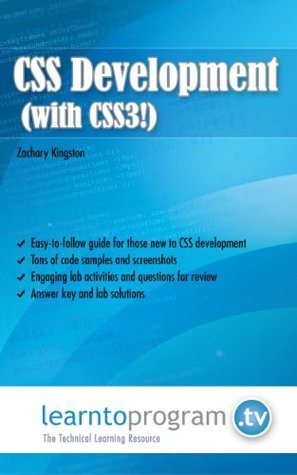 CSS Development (with CSS3) by Zachary Kingston | Goodreads