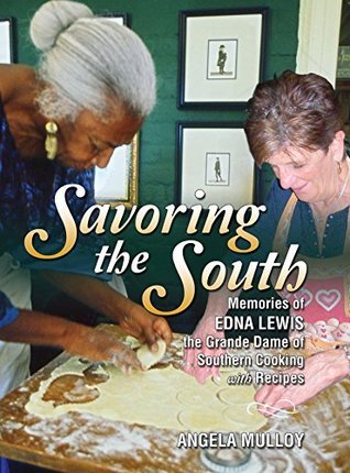Savoring the South: Memories of EDNA LEWIS the Grande Dame of Southern ...