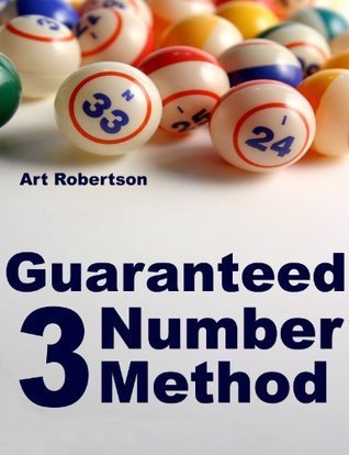 Guaranteed 3 Number Method by Art Robertson | Goodreads