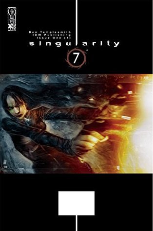 Singularity 7 #1 by Ben Templesmith | Goodreads
