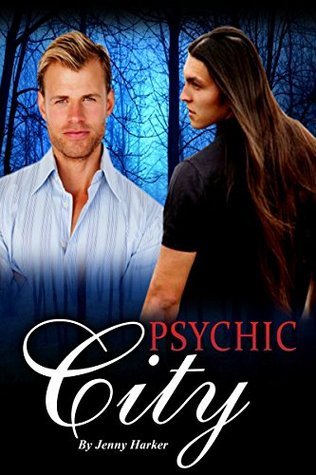 Psychic City (Psychic City, #1) by Jenny Harker | Goodreads