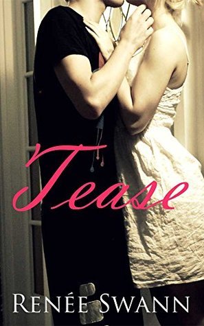 Tease (Strings #0.5) by Renée Swann | Goodreads