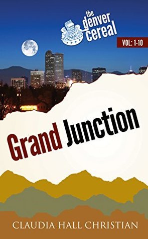 Grand Junction Box Set: Denver Cereal Volume 1-10 by Claudia Hall ...