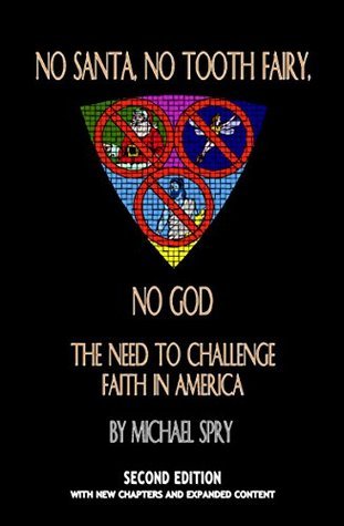 No Santa, No Tooth Fairy, No God: The Need to Challenge Faith In ...