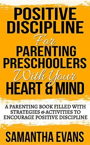 Positive Discipline For Parenting Preschoolers With Your Heart and Mind ...