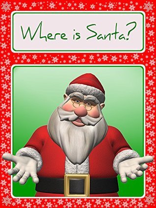 Where is Santa (BB Books Christmas Special) by Austin Carroll | Goodreads