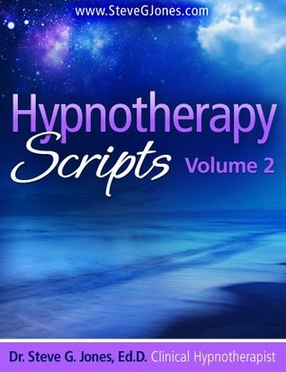 Hypnotherapy Scripts Volume 2 by Steve G. Jones | Goodreads