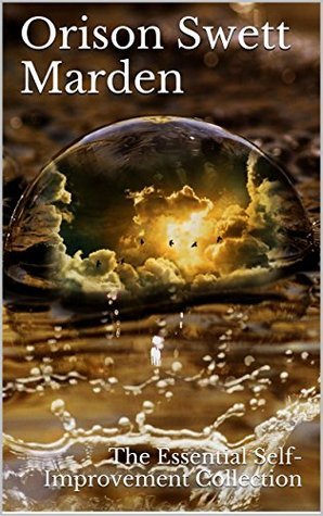 Orison Swett Marden: 7 books by Orison Swett Marden | Goodreads