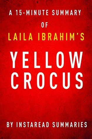 Yellow Crocus by Laila Ibrahim - A 15-minute Instaread Summary by ...