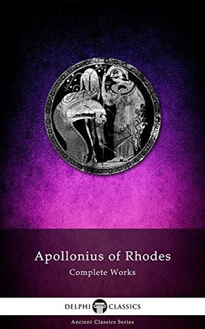 Complete Works of Apollonius of Rhodes by Apollonius of Rhodes | Goodreads