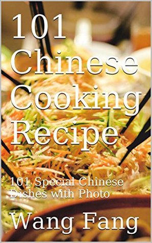 101 Chinese Cooking Recipe: 101 Special Chinese Dishes with Photo by ...