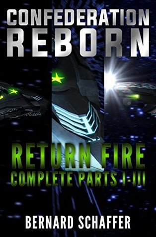 Return Fire Complete 1-3 by Bernard Schaffer | Goodreads