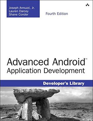 Advanced Android Application Development by Joseph Annuzzi Jr. | Goodreads