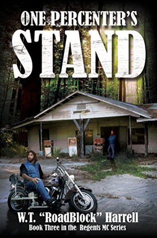 One Percenter's Stand: Book Three in the Regents MC Series by W.T ...