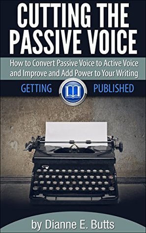 Cutting the Passive Voice: How to Convert Passive Voice to Active Voice ...