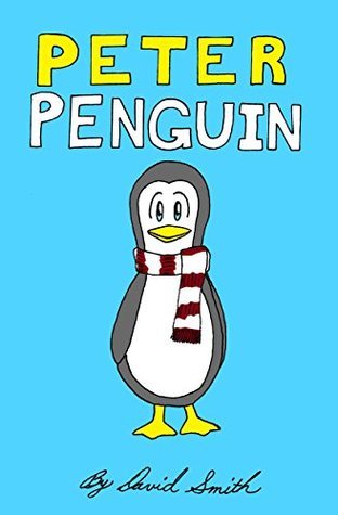 Peter Penguin by David Smith | Goodreads