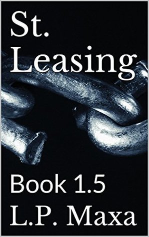 St. Leasing: Book 1.5 by L.P. Maxa | Goodreads