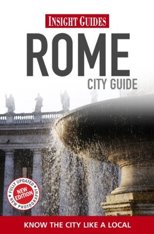 Insight Guides: Rome City Guide by Insight Guides | Goodreads