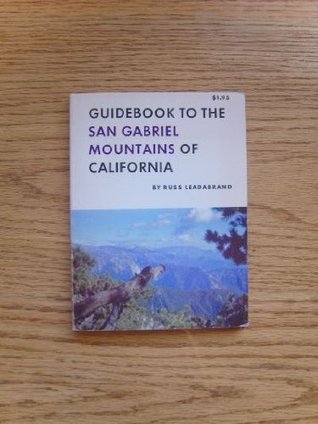 A Guidebook to the San Bernardino Mountains of California by Russ ...