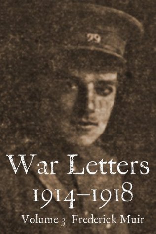 War Letters 1914–1918, Vol. 3: From an Australian at Gallipoli during ...