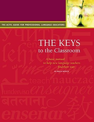 The Keys to the Classroom: A basic manual to help new language teachers ...