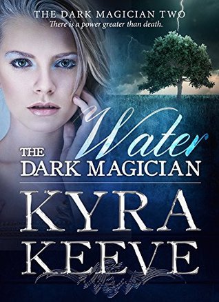 Water (The Dark Magician, #2) by Kyra Keeve | Goodreads
