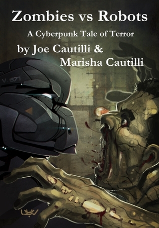 Zombies vs Robots by Joseph Cautilli | Goodreads