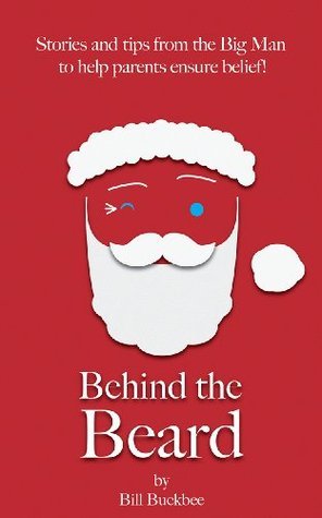 Behind The Beard by Bill Buckbee | Goodreads