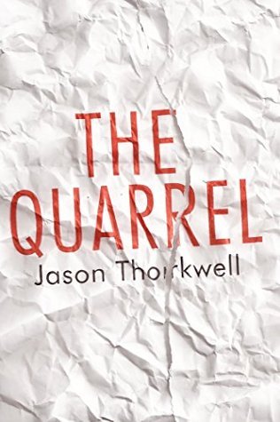 The Quarrel by Jason Thorkwell | Goodreads