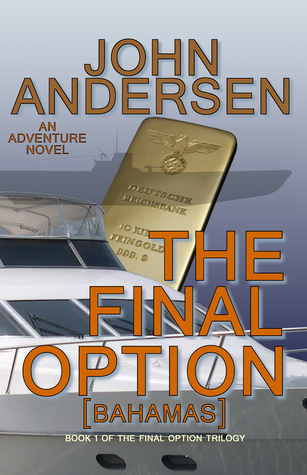 The Final Option (Bahamas) by John Andersen | Goodreads