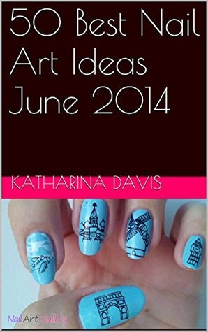 50 Best Nail Art Ideas to Inspire: Get Best Design Ideas by Kathrina ...