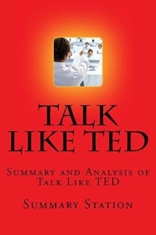 Summary: Talk Like TED: Summary and Analysis of Talk Like Ted: The 9 ...