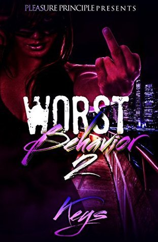 Worst Behavior 2 by Keys | Goodreads