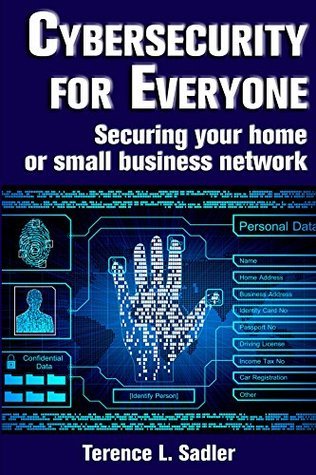 Cybersecurity for Everyone: Securing your home or small business ...