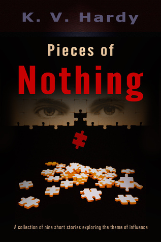 Pieces of Nothing by Ingrid K.V. Hardy | Goodreads