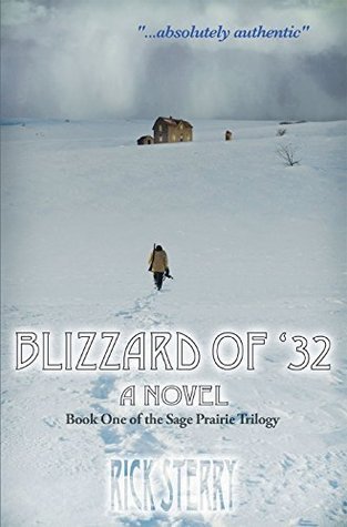 Blizzard of '32 (The Sage Prairie Trilogy Book 1) by Rick Sterry ...