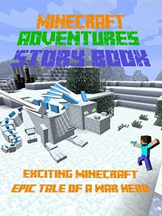 Minecraft Adventures Story Book: Exciting Minecraft Epic Tale of a War ...