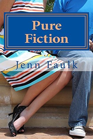 Pure Fiction by Jenn Faulk | Goodreads